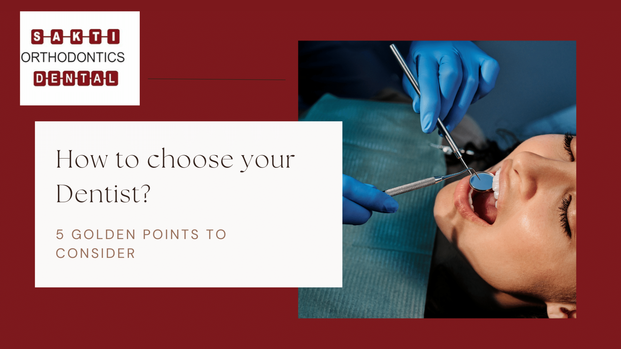How to Choose Your Dentist? 5 Golden Points to Consider - Sakti Dental ...